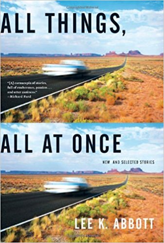 All Things All At Once, by Lee K. Abbott | Dactyl Review