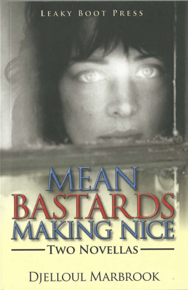 Mean Bastards Making Nice by Djelloul Marbrook | Dactyl Review