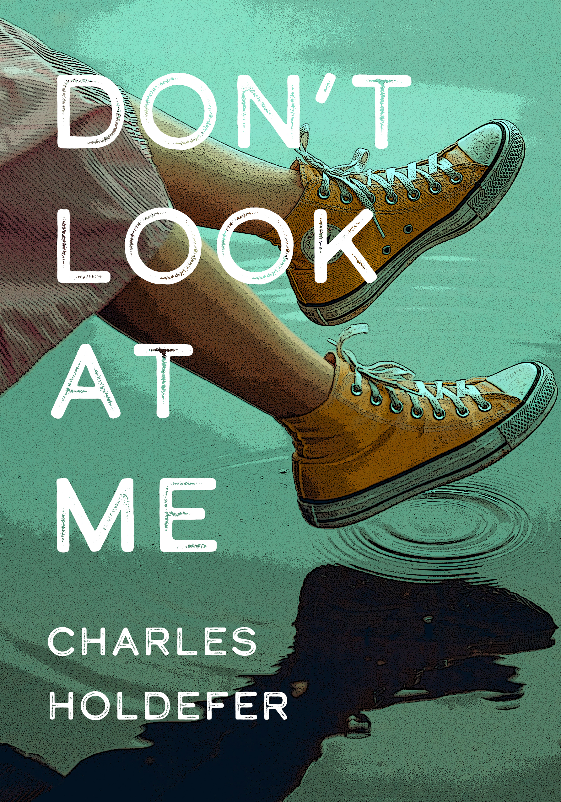 Don’t Look at Me, by Charles Holdefer | Dactyl Review
