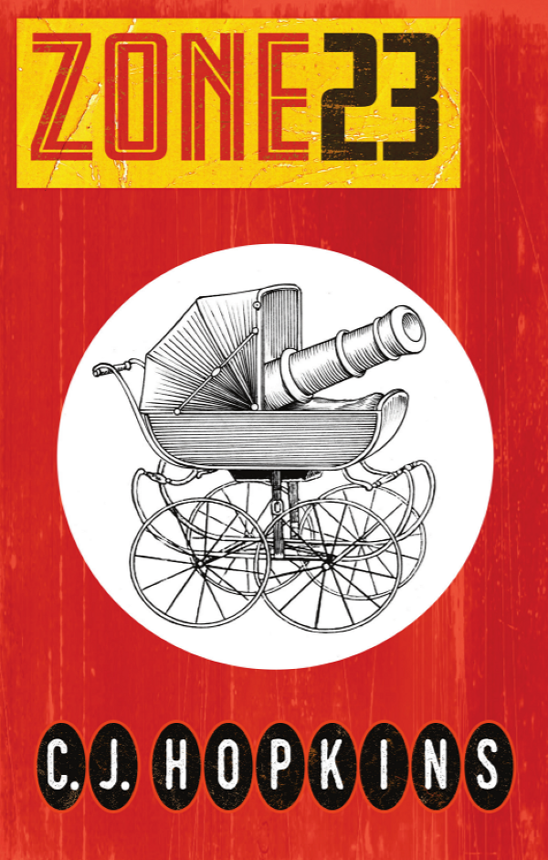 Zone 23 by C. J. Hopkins | Dactyl Review
